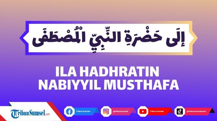 Arti Alfatihah Ila Hadrotin Nabiyil Mustofa, Kalimat Pembuka Tahlilan Berikut Bacaan ...