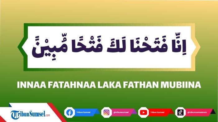 Arti dan Keutamaan Inna Fatahna Laka Fathan Mubina, Zikir Pembuka ...