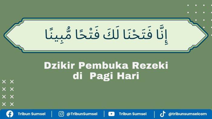 Arti Inna Fatahna Laka Fathan Mubina, Bacaan Dzikir Pembuka Rezeki dari ...