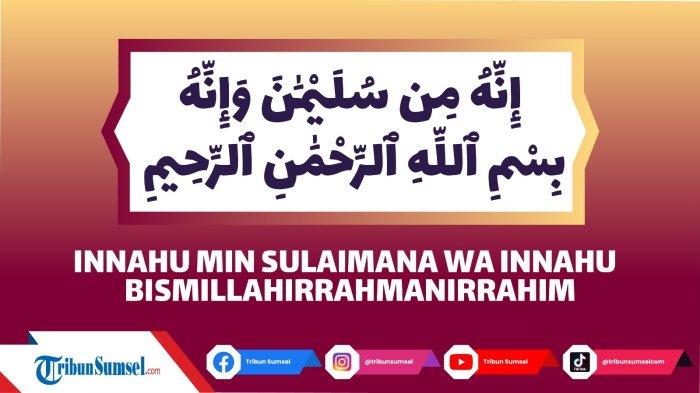 Arti InnahuMin Sulaiman Wainnahu Bismillahirahmanirahim, Doa Nabi ...