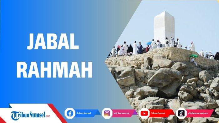 Jabal Rahmah Adalah, Dijuluki Bukit Kasih Sayang, Favorit Jemaah Umroh ...