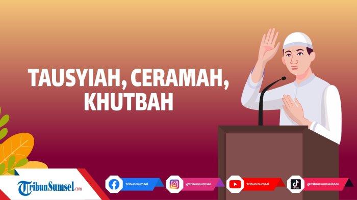 Arti Tabligh, Ceramah, Pidato, Tausyiah, Khutbah dan Kultum, Apa ...