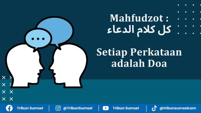 Arti Kullu Kalam Addua, Pepatah Arab, Ucapan Adalah Doa, Berikut Dalil ...