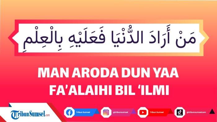 Arti Man Aroda Dunya Faalaihi Bil Ilmi, Kata Motivasi Pentingnya Ilmu ...