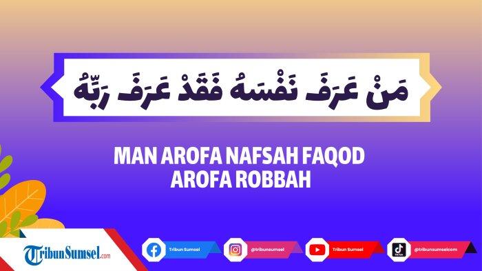 Arti Man Arafa Nafsahu Faqad Arafa Rabbahu, Anjuran Mengenali Diri ...