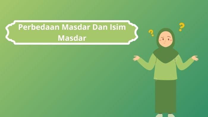 Arti Masdar dan Isim Masdar, Istilah Kata Dasar dalam Mempelajari ...