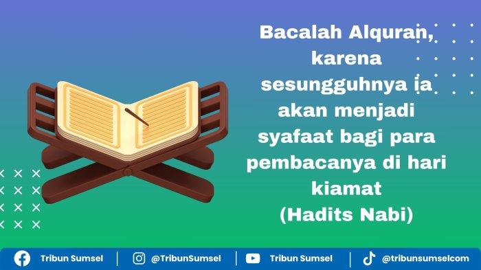 Arti Iqraul Qur'an Fainnahu Ya'ti Yaumal Qiyamati, Hadits Nabi Bacalah ...