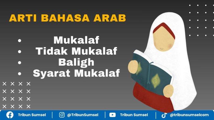 Arti Mukalaf dan Baligh, Samakah? Istilah Bahasa Arab untuk Orang yang ...