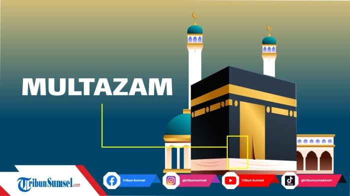 Arti Multazam, Terletak di Antara Hajar Aswad dan Pintu Kabah, Tempat ...