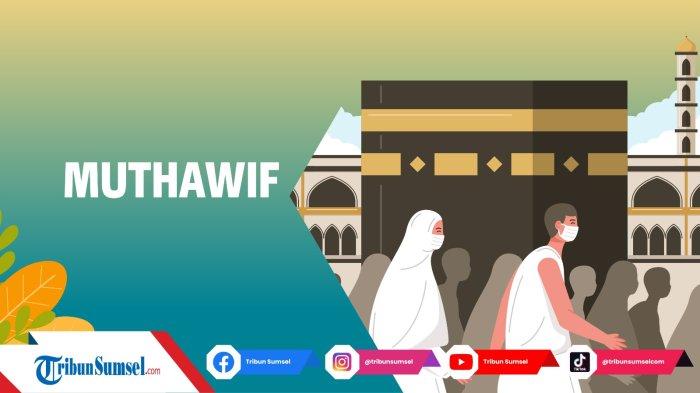 Arti Muthawif Adalah, Istilah Pemandu atau Pembimbing Saat Ibadah Umroh ...