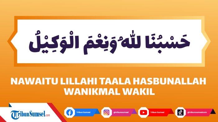 Arti Nawaitu, Nawaitu Lillahi Taala, Bismillahi Nawaitu, dan Penjelasan tentang Pentingnya ...