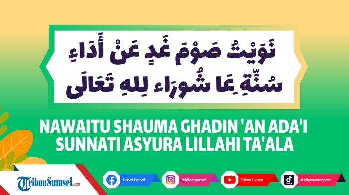 Arti Nawaitu Shauma Ghadin An ada'i Sunnati Asyura Lillahi Taala, Bacaan Niat Puasa 10 Muharram ...