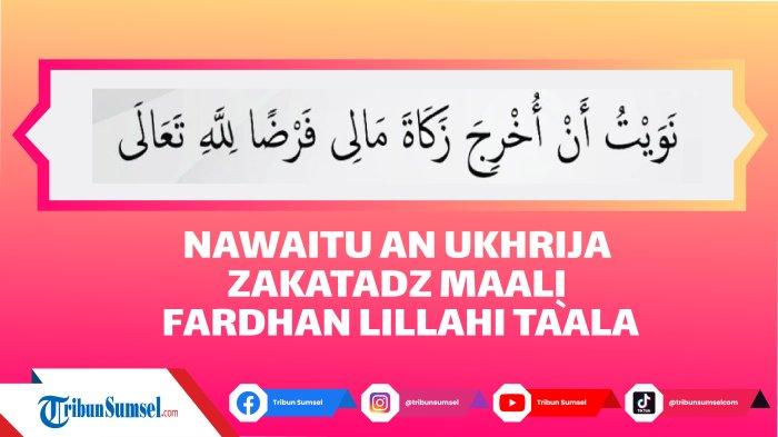Arti Nawaitu An Ukhrija Zakatadz Maali Fardhan Lillahi Taala, Bacaan Niat Mengeluarkan Zakat Mal ...