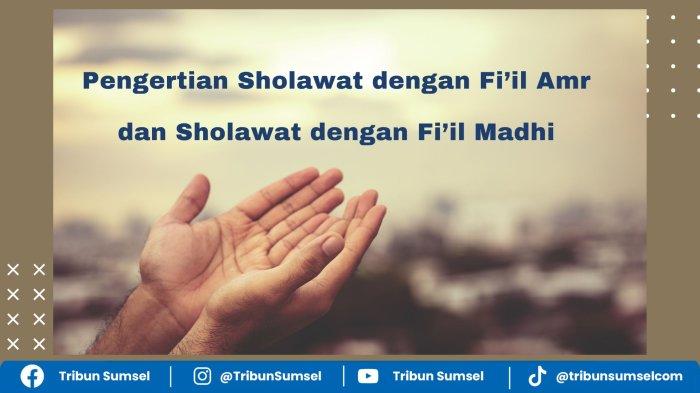 Pengertian Sholawat dengan Fiil Amr dan Sholawat dengan Fiil Madhi ...