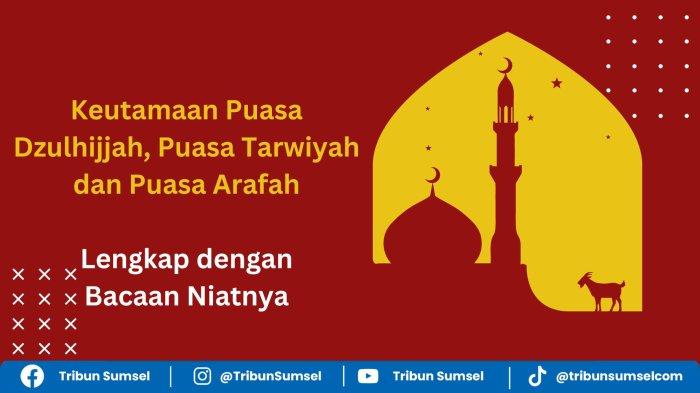 Apa itu Hari Tarwiyah, Hukum Puasa Tarwiyah tanggal 8 Dzulhijjah, Dalil ...