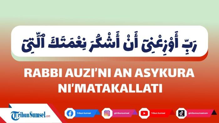 Arti Robi Auzini An asykura Nimatakallati, Doa Nabi Sulaiman AS, Agar ...