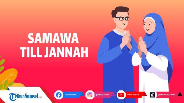 Arti Samawa Till Jannah, Ucapan untuk Pengantin yang Berbahagia, Doa ...