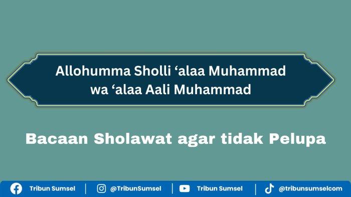 Arti Allahumma Sholli Ala Muhammad Wa Ala Ali Muhammad, Sholawat agar ...
