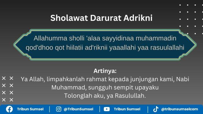 Lirik Sholawat Darurat Adrikni, Tulisan Arab, Latin, Arti, Tujuan ...