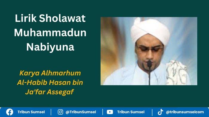 Lirik Sholawat Muhammadun Nabiyuna Karya Al-Habib Hasan bin Ja'far ...