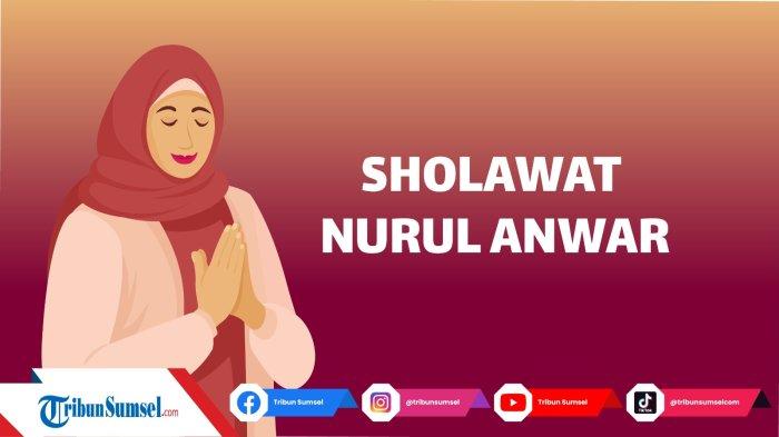 Arti Allahumma Sholli Ala Nuril Anwar, Bacaan Sholawat Nuril Anwar ...