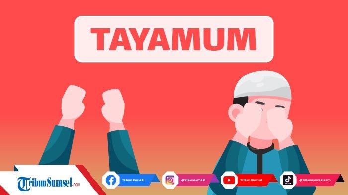Pengertian Tayamum Adalah, Syarat Kapan Boleh Dilakukan, Lengkap dengan ...