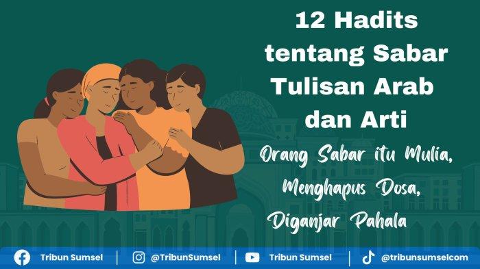 12 Hadis tentang Sabar Tulisan Arab dan Arti, Orang Sabar itu Mulia ...