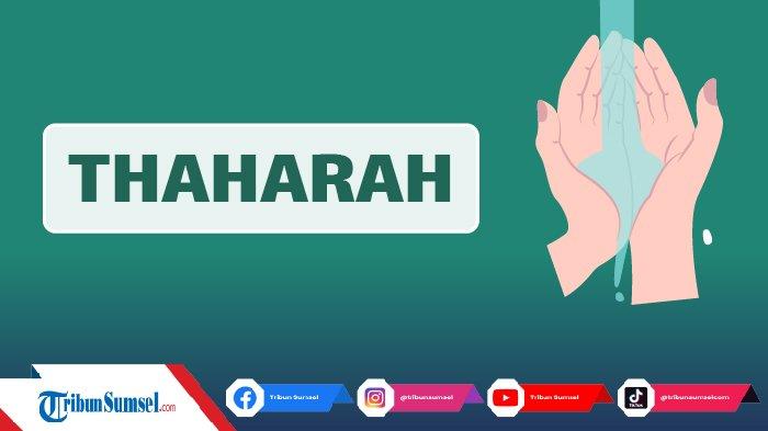Arti Thaharah Adalah, Kosa Kata Bahasa Arab tentang Bersuci dan Macam ...