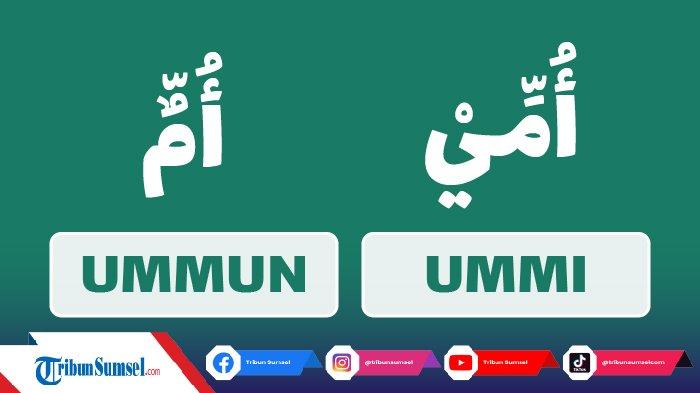 Arti Kata Ummi, Bahasa Arab untuk Sebutan Ibu dan Penjelasan Mengapa ...