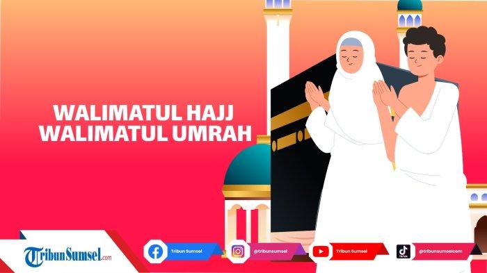 Arti Walimatussafar, Walimatul Hajj, Walimatul Umrah Berikut Penjelasan ...