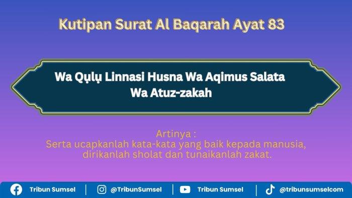 Arti Wa Qụlụ Linnasi Husna Wa Aqimus Salata Wa Atuz-zakah, Hikmah Kutipan Surat Al Baqarah Ayat ...