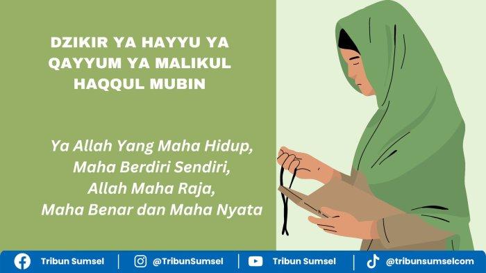 Arti Ya Hayyu Ya Qayyum Ya Maliqul Haqqul Mubin, Dzikir Segala Hajat ...