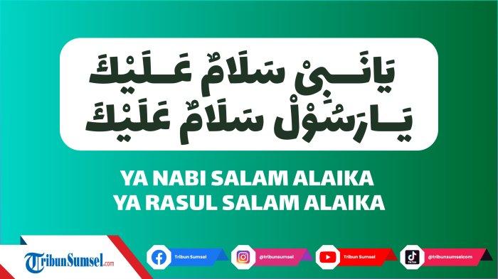 Arti Ya Nabi Salam Alaika Ya Rasul Salam Alaika, Sholawat Nabi Lengkap ...