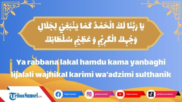 Arti Ya Robbi Lakal Hamdu Kama Yanbaghi Lijalali Wajhika Wali'adzimi ...