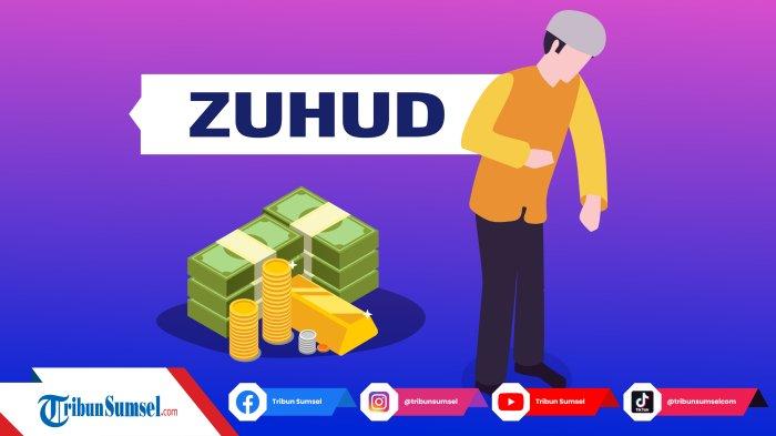 Arti Zuhud dan Wara, Istilah Bahasa Arab Bagi Mereka yang Mengutamakan Akhirat, Contoh & Cara ...