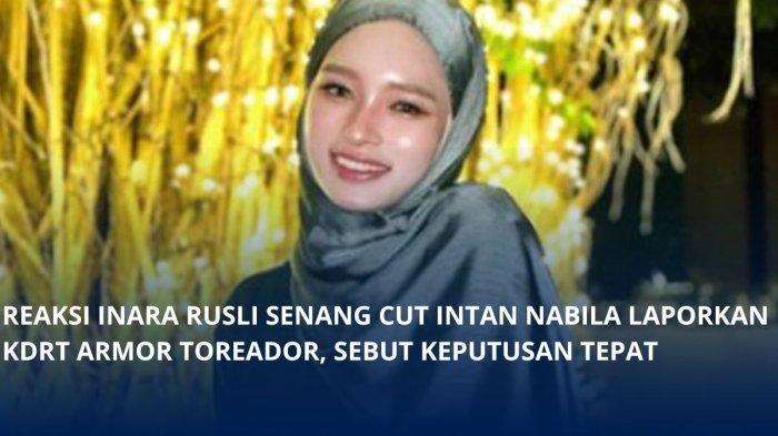 Inara Rusli Dukung Cut Intan Nabila Laporkan KDRT Armor Toreador : Kamu ...