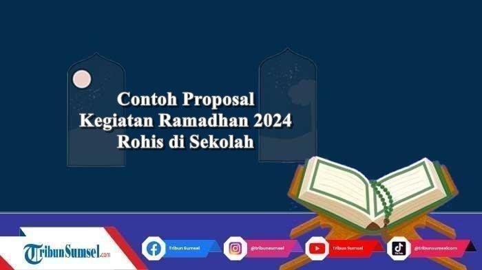 Contoh Proposal Kegiatan Rohis Ramadhan 2024 di Sekolah, Lengkap Beserta Link PDF - Tribunsumsel.com