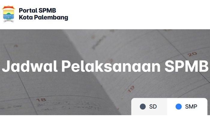 Jadwal Pendaftaran SPMB SD dan SMP 2025 Kota Palembang, Dibuka 19 Mei - Tribunsumsel.com