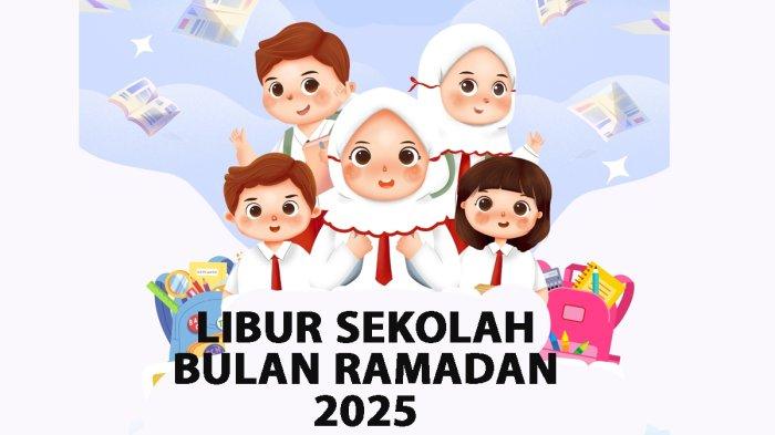 Jadwal Libur Sekolah Bulan Puasa 2025, Tidak Ada Libur Saat Ramadan 1446 H - Tribunsumsel.com