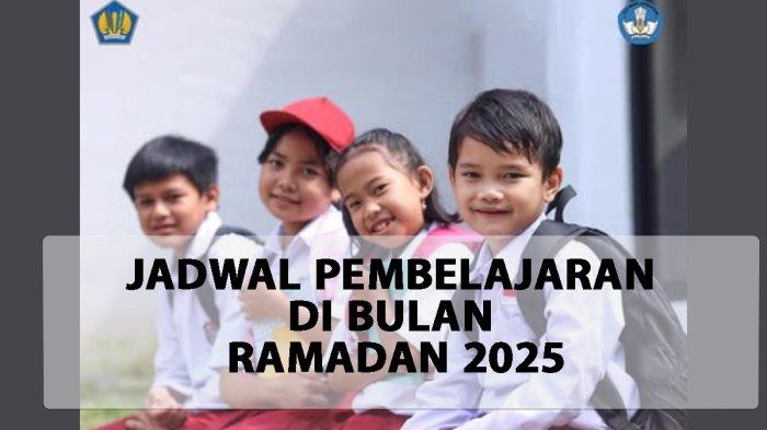 Jadwal Pembelajaran di bulan Ramadan 2025 Secara Mandiri dan Libur Bersama Idul Fitri 2025 ...
