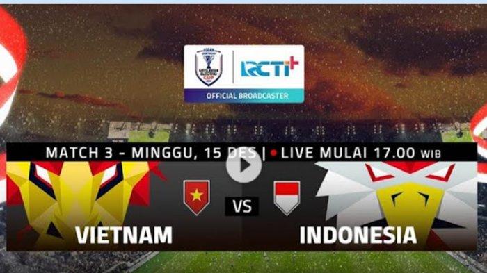 Jadwal RCTI Plus Laga Vietnam Vs Indonesia di Piala AFF 2024, Link Live Streaming di Sini ...