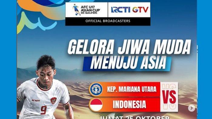 Jadwal TV RCTI Jumat 25 oktober 2024, Timnas U17 Indonesia vs Mariana Utara Kick Off 21.30 WIB ...