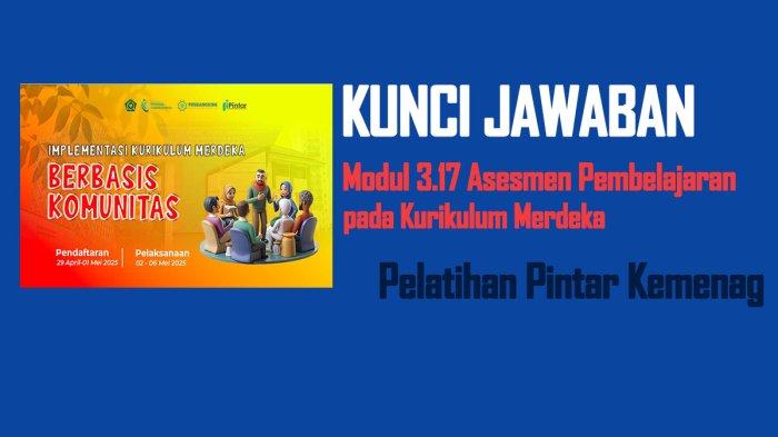 Jawaban Modul 3.17 Asesmen Pembelajaran pada Kurikulum Merdeka, Pelatihan Pintar Kemenag ...