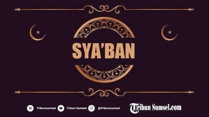 KUMPULAN Ucapan Memasuki Bulan Syaban 1446H/2025, Pilihan Terbaik dan ...