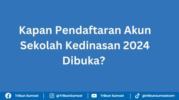 Kapan Pendaftaran Akun Sekolah Kedinasan 2024 Dibuka? Cek Login dikdin ...