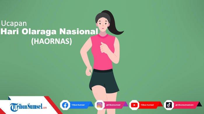 30 Kata Ucapan Selamat Hari Olahraga Nasional (HAORNAS) 2022 Untuk Dibagikan di Media Sosial ...