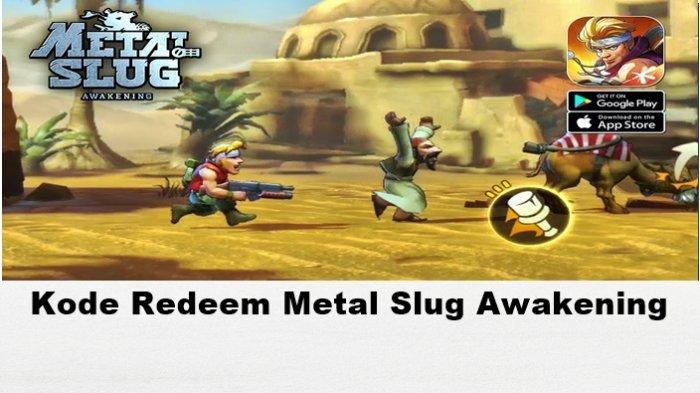 Kumpulan Kode Redeem Metal Slug Awakening Terbaru September 2023 ...