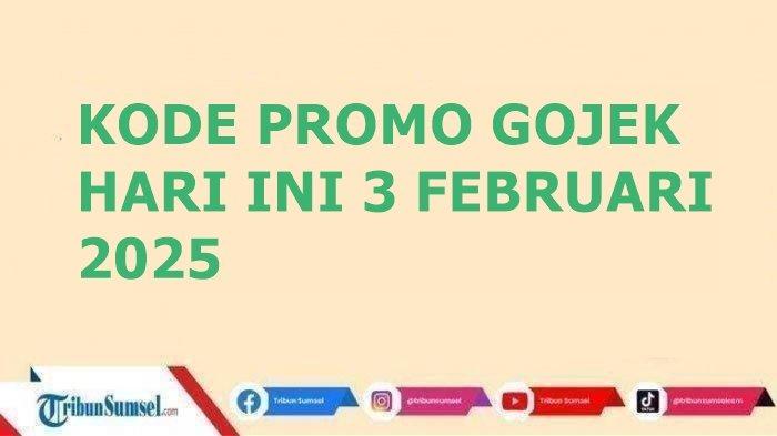 15 Kode Promo Gojek Terbaru Hari Ini 3 Februari 2025 Diskon GoCar ...
