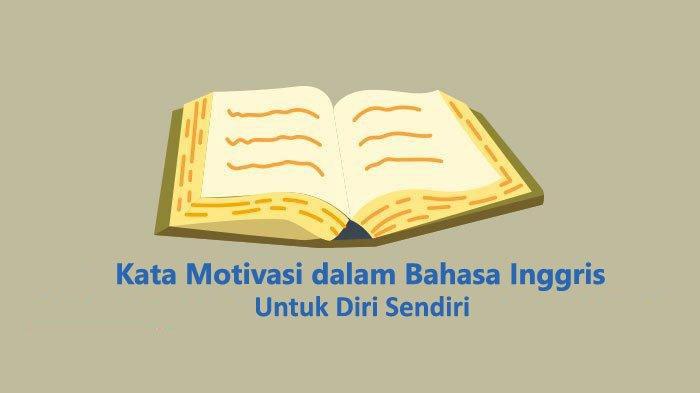 Kumpulan Kata-Kata Motivasi Untuk Diri Sendiri dalam Bahasa Inggris dan Artinya - Tribunsumsel.com