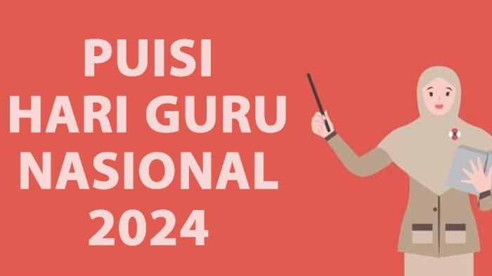 Kumpulan Puisi Hari Guru Nasional 2024 Singkat dan Menyentuh Hati - Tribunsumsel.com